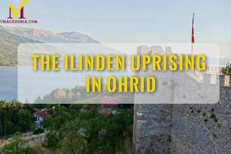 The Ilinden insurrection and Ohrid – History of Ohrid | Virtual Macedonia